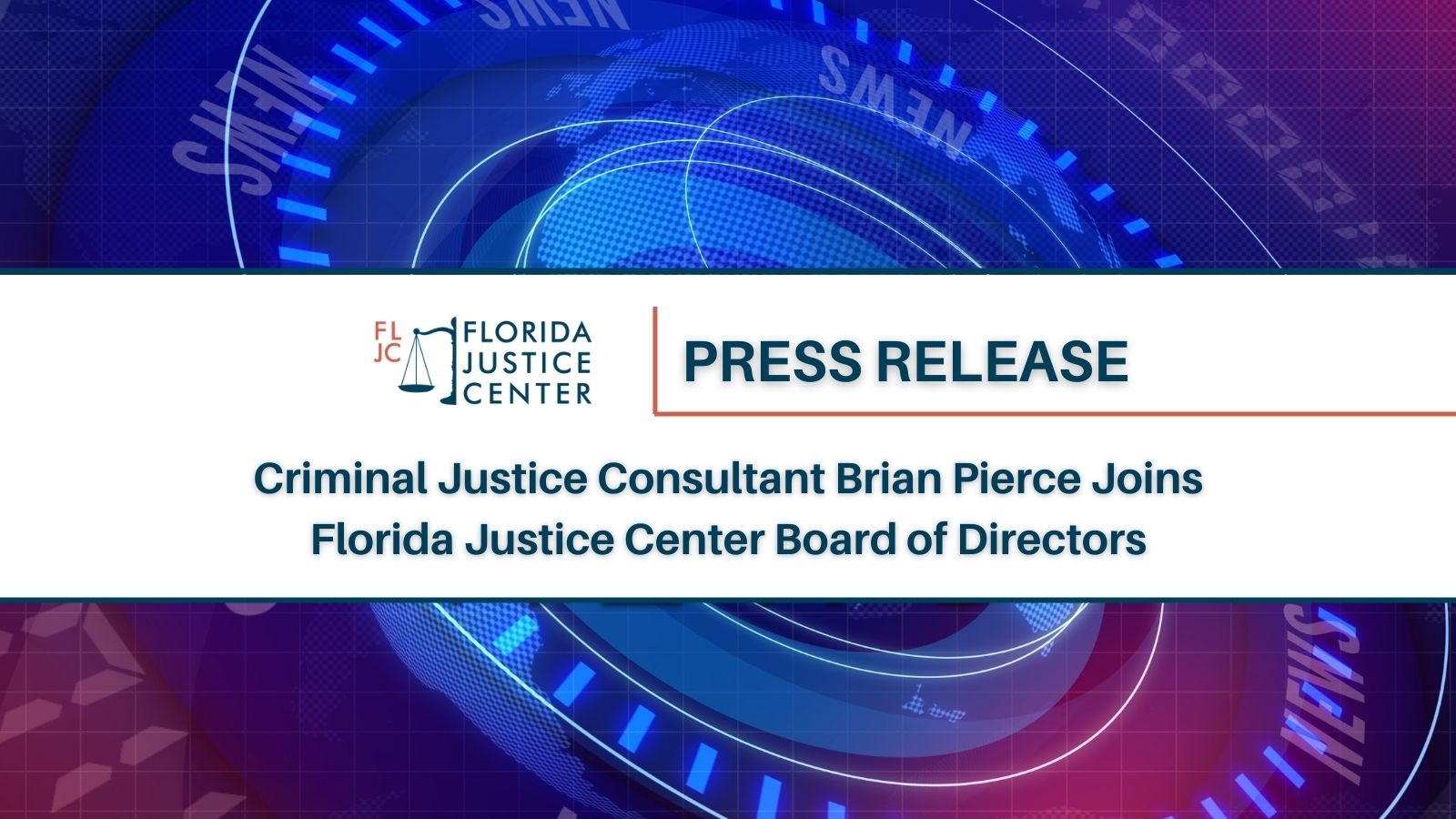 Brian Pierce, J.D., Criminal Justice Consultant, Joins Florida Justice ...