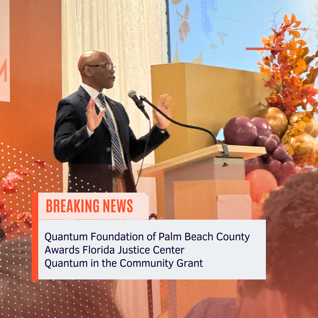 Quantum Foundation Awards Florida Justice Center Grant to Increase ...